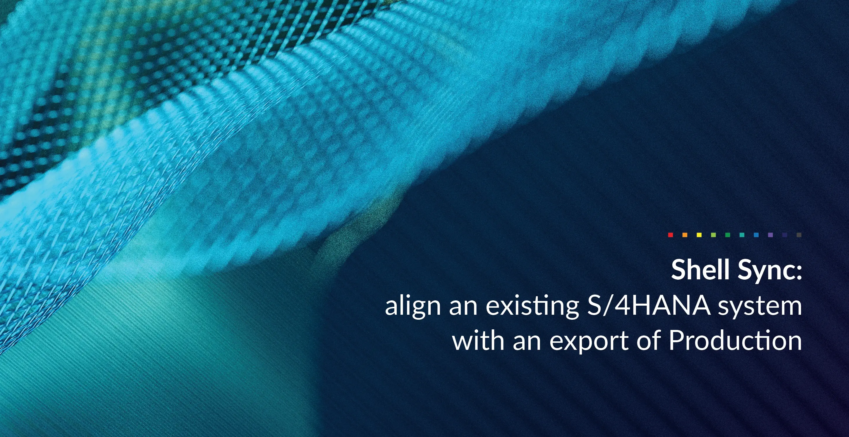 System Builder/Shell Sync: Provision a system shell matching Production ...